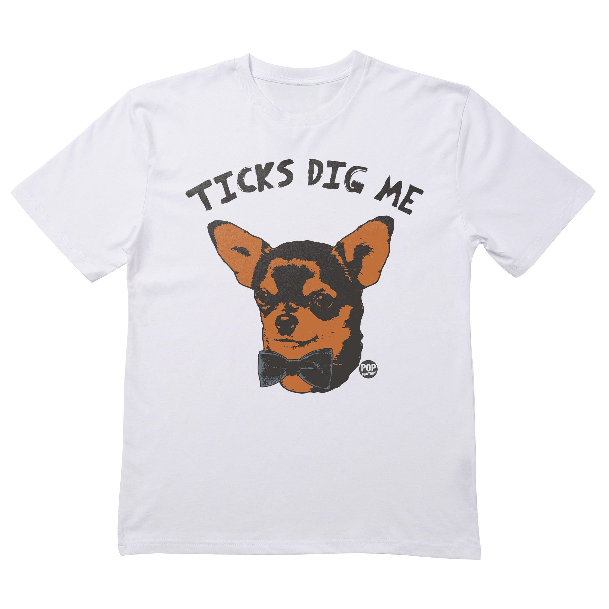 Ticks Dig Me T-Shirt | Funny T-Shirt